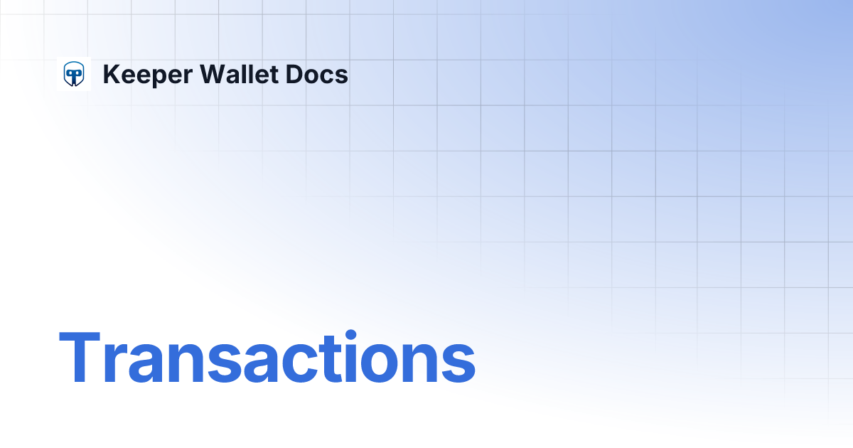 Transactions | Keeper Wallet Docs