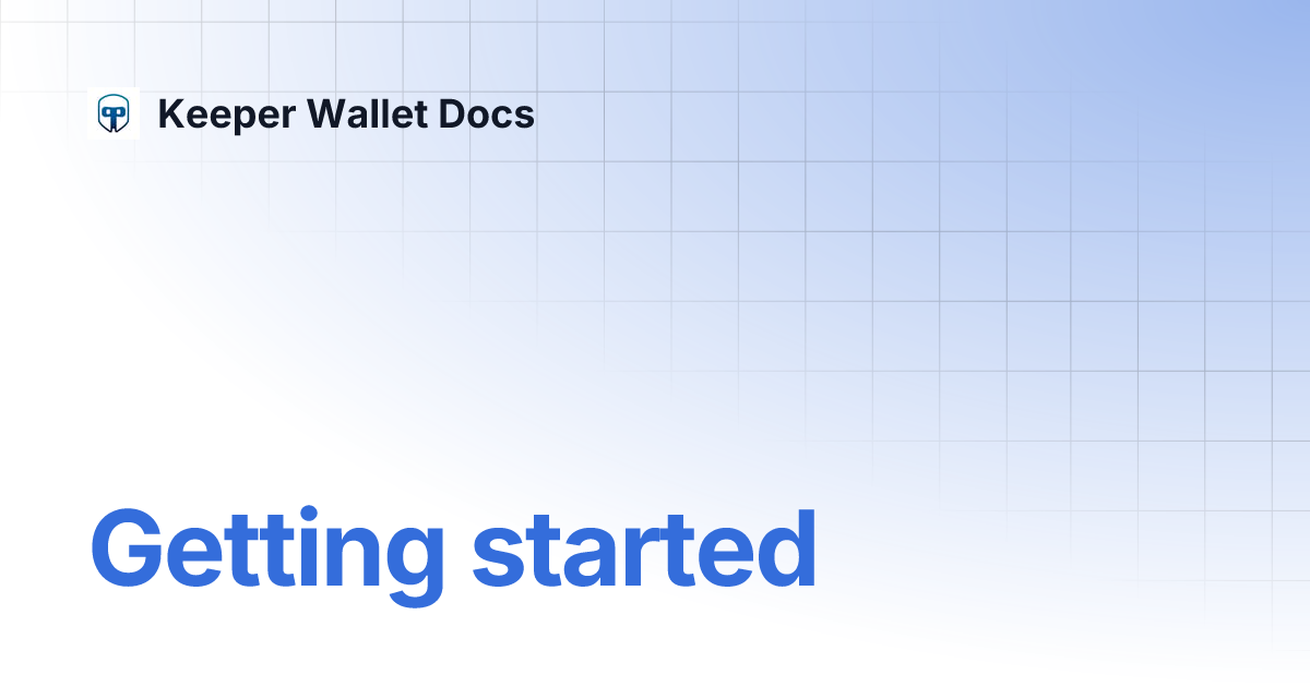 Getting started | Keeper Wallet Docs